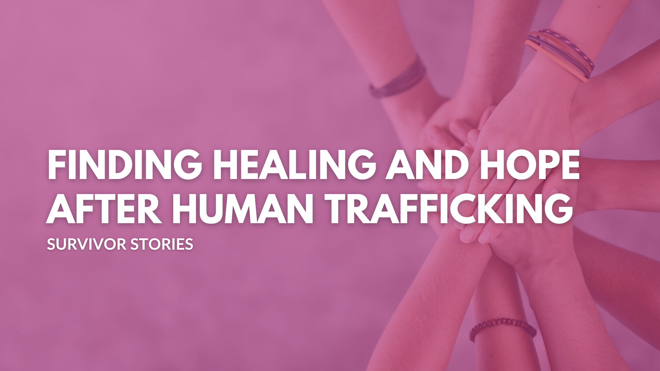 Finding Healing and Hope After Human Trafficking: My Journey to ...